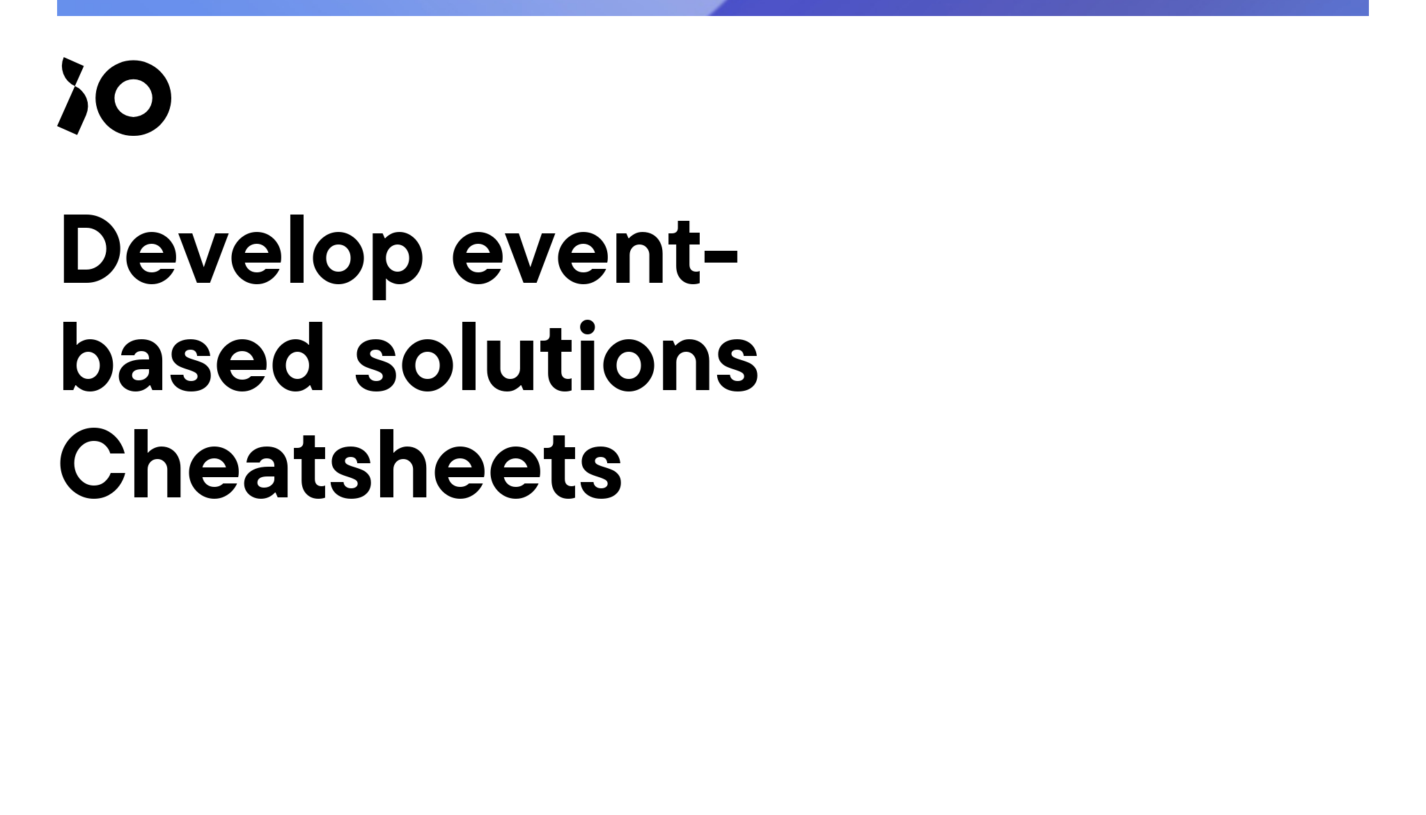 Develop event-based solutions Cheatsheets - iO tech_hub
